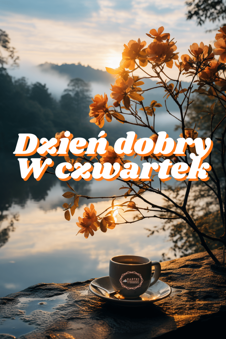 35 Najnowszych Kartki na Dzień Dobry w Czwartek na Whatsapp